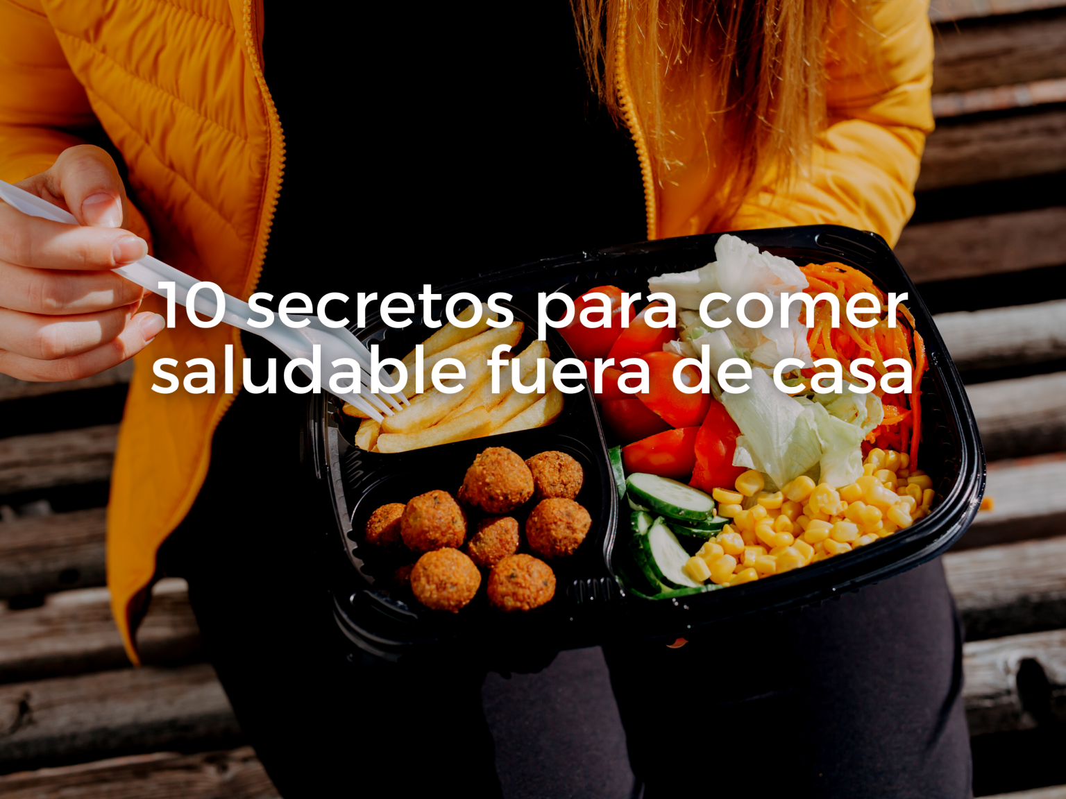 10 secretos para comer saludable fuera de casa - Blog Kiitos
